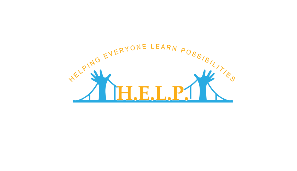 Helping Everyone Learn Possibilities (H.E.L.P.)